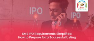 SME IPO Requirements Made Easy | Muds Management