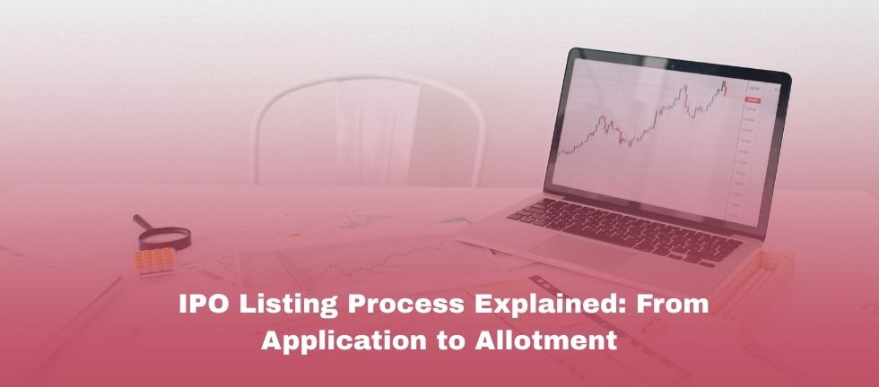 IPO Listing Process: Application to Allotment - Muds Management